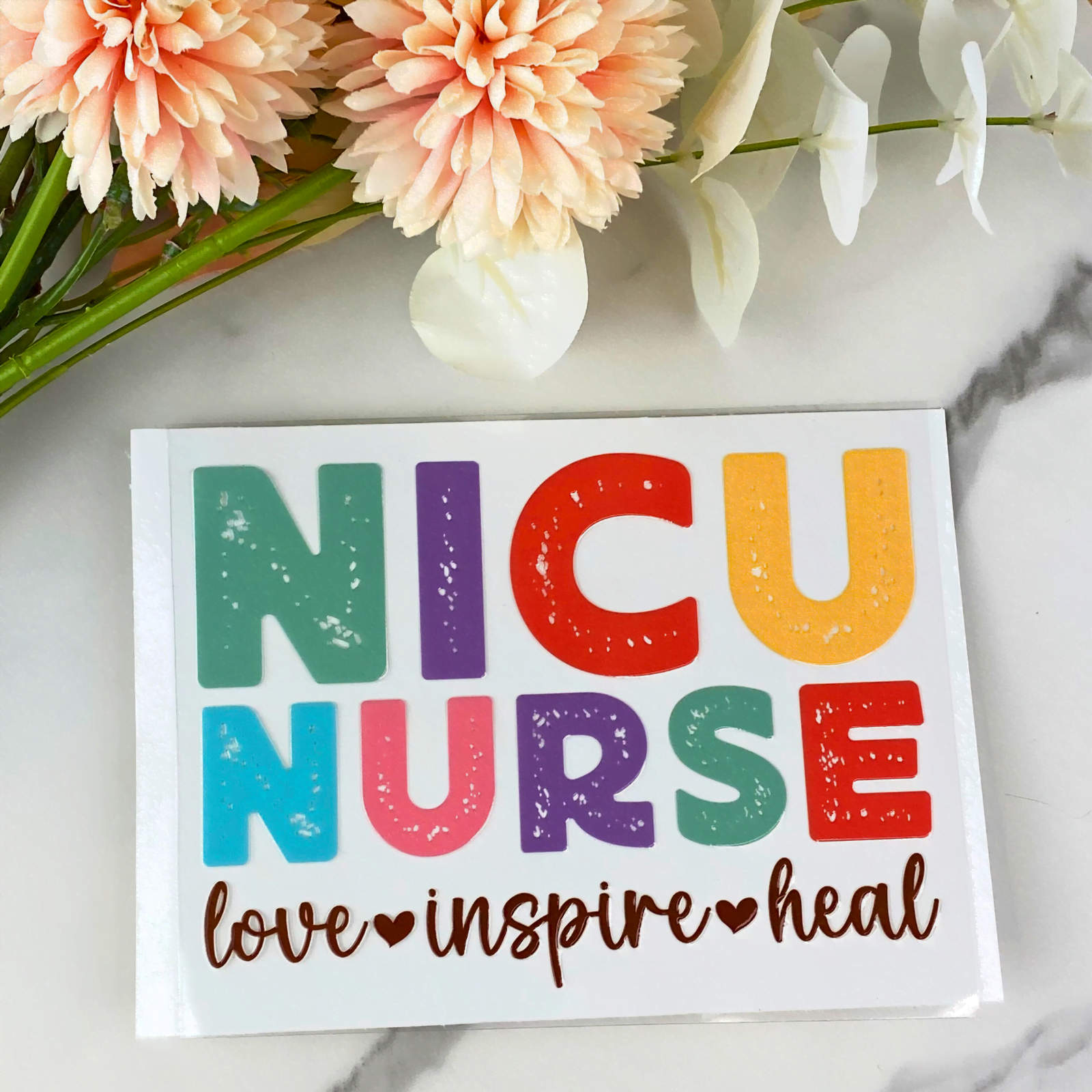 NICU Nurse (love Inspire Heal) | 4" UV DTF Decal - HKS Custom Designs