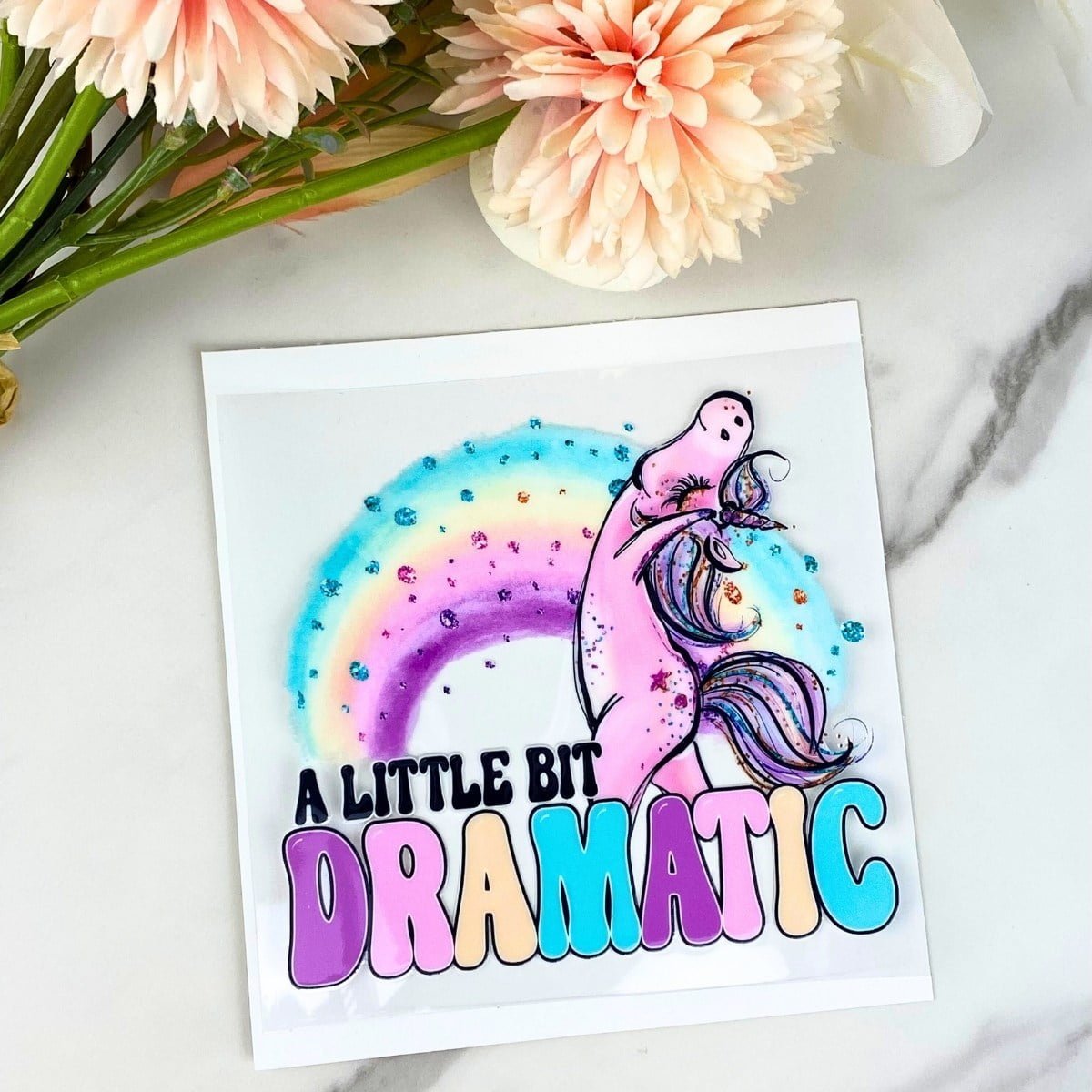 A Little Bit Dramatic | 4" UV DTF Decal - HKS Custom Designs